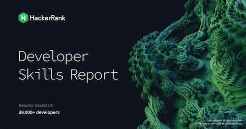 Digging into the 2018 Developer Skills Report [with Jawahar Malhotra] - HackerRank Blog