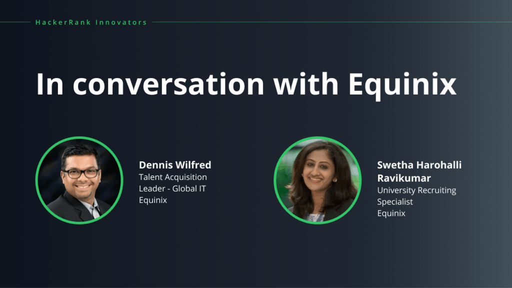Redefining University Hiring: How Equinix Leveraged HackerRank to Attract Top Talent at Scale ...